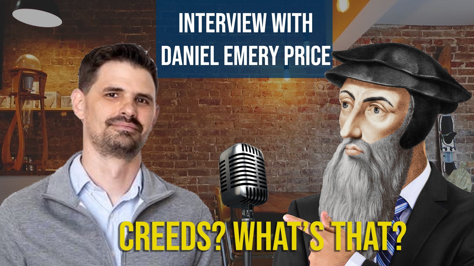 Interview with Daniel Emery Price: Creeds? What's That? – Theocast