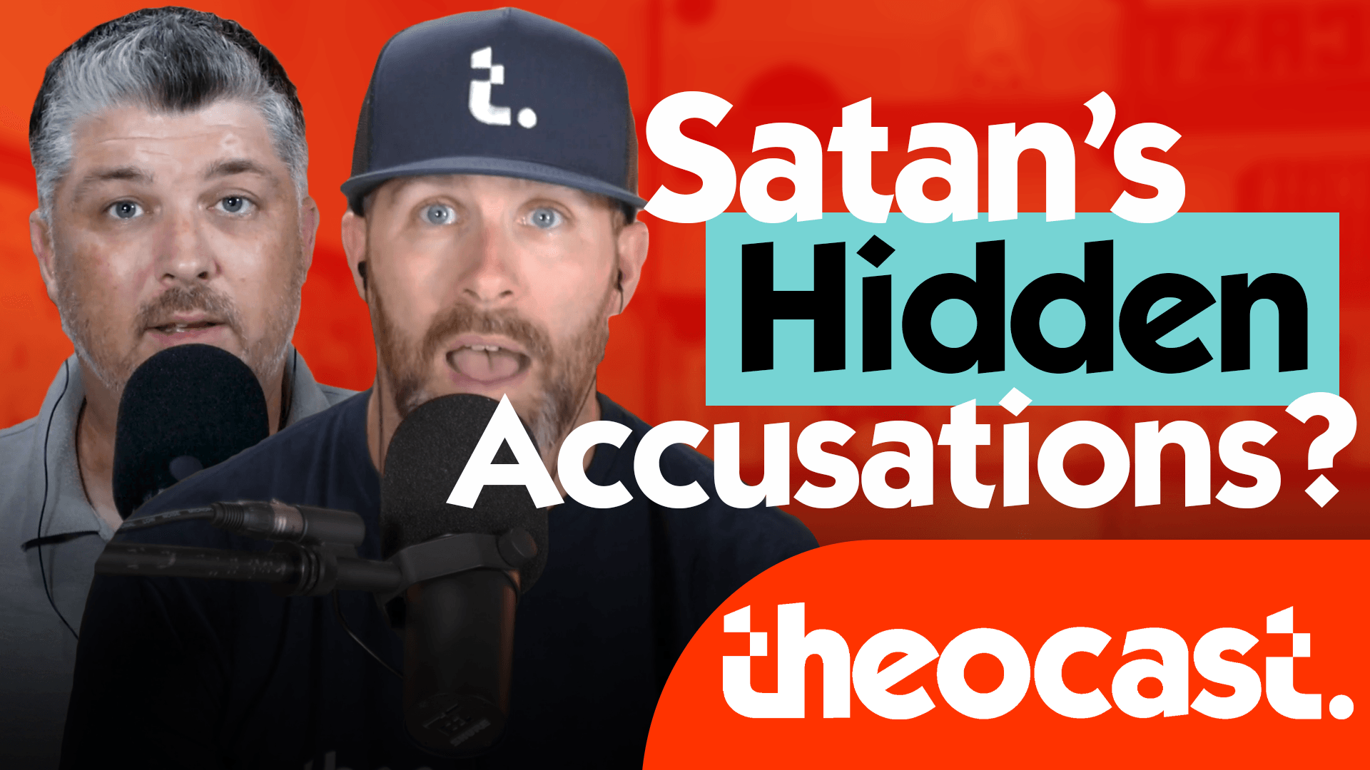 When We Don't See Satan's Accusations – Theocast