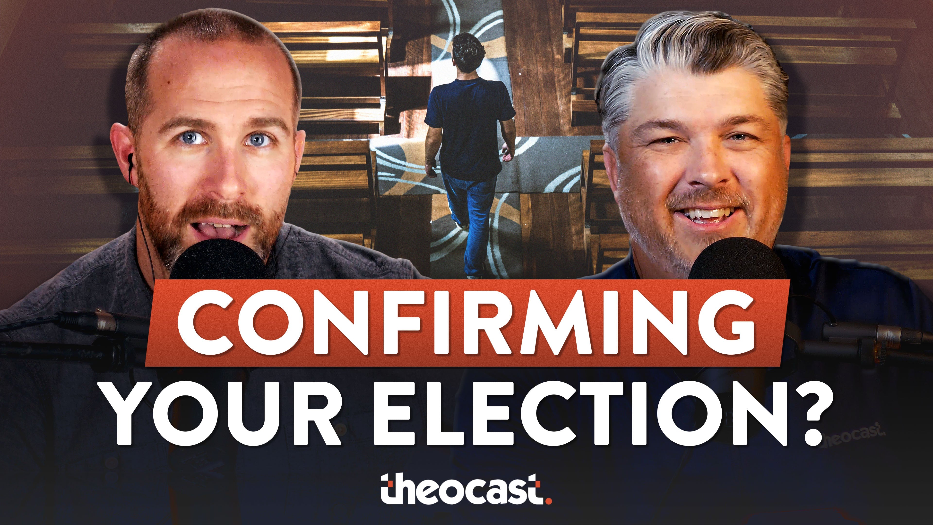 What Does It Mean to Confirm Our Election? – Theocast