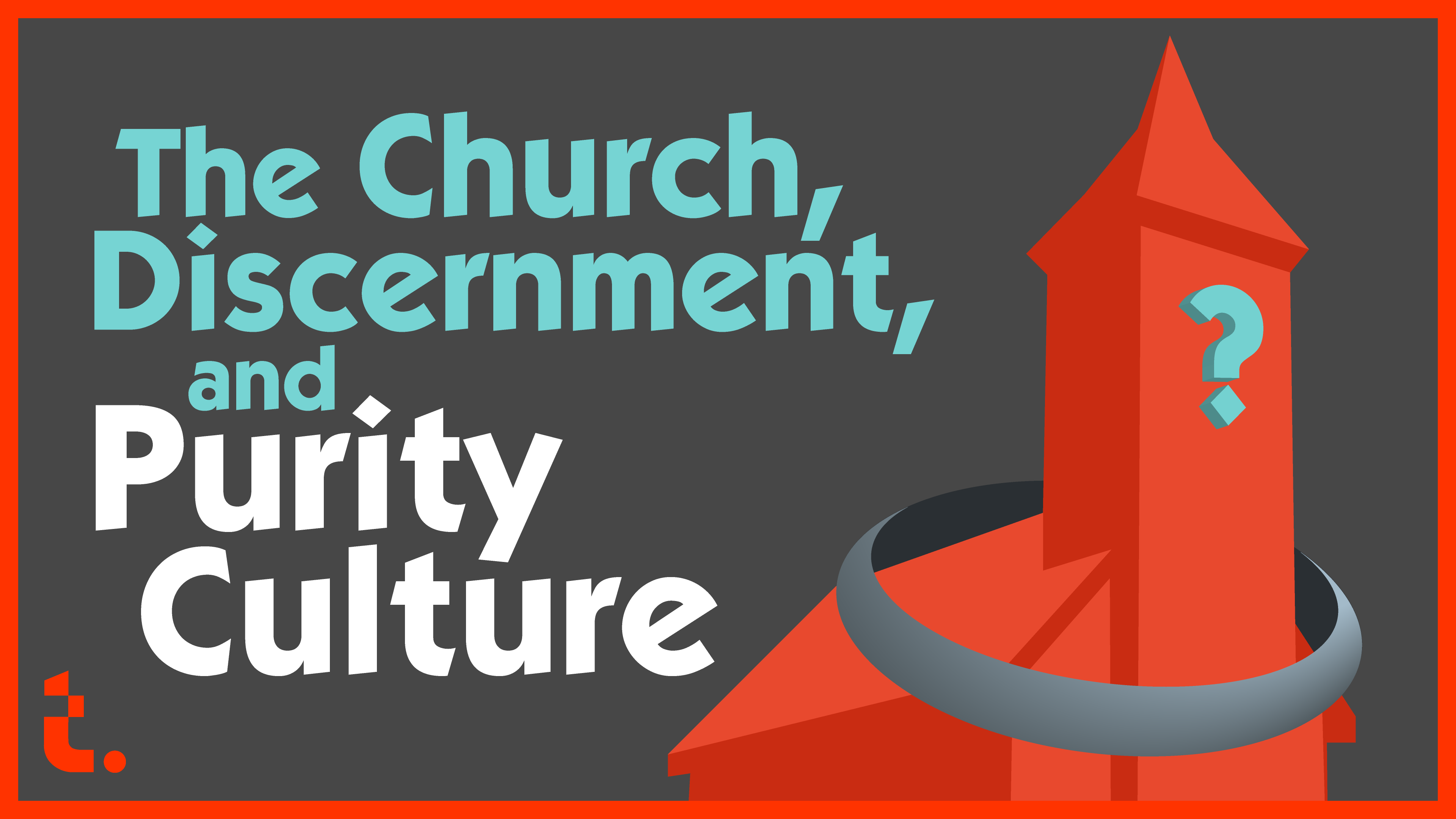 Church, Discernment, and Purity Culture – Theocast