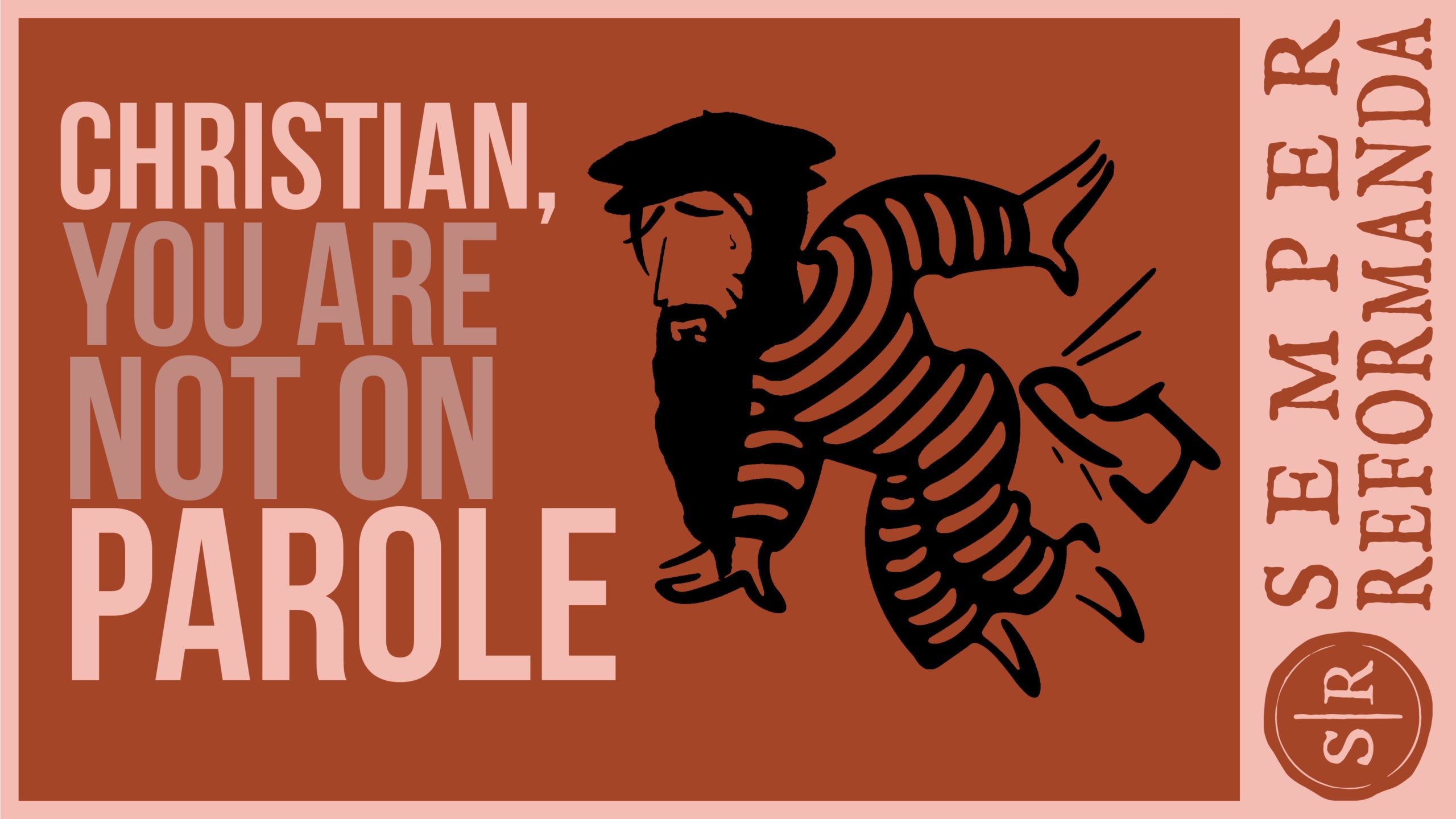 Christian, You Are Not on Parole (S|R) – Theocast