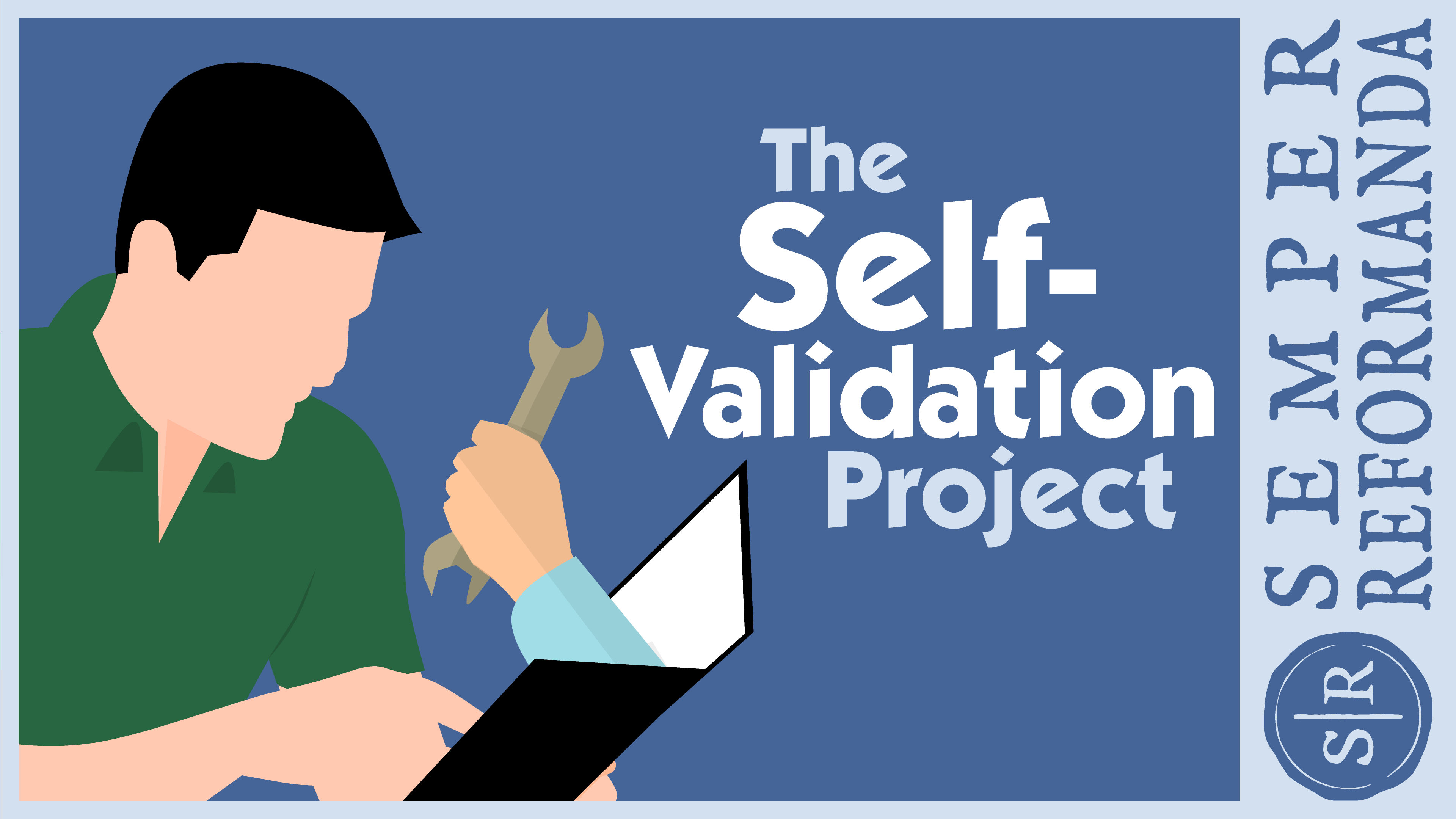 The Self-Validation Project (S|R) – Theocast